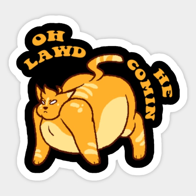 Angry Cat Meme - Oh Lawd He Comin - Oh Lawd He Comin - Sticker | TeePublic